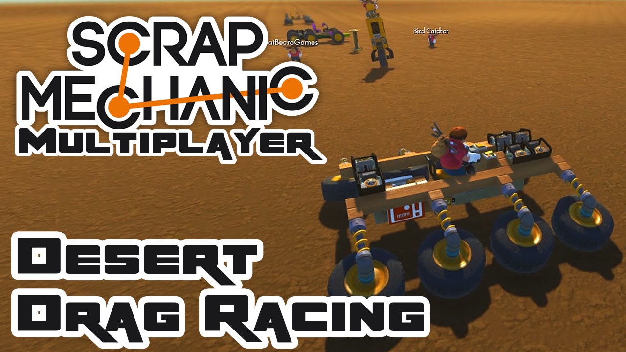 Desert Drag Racing - Let's Play Scrap Mechanic Multiplayer - Part 189 ...