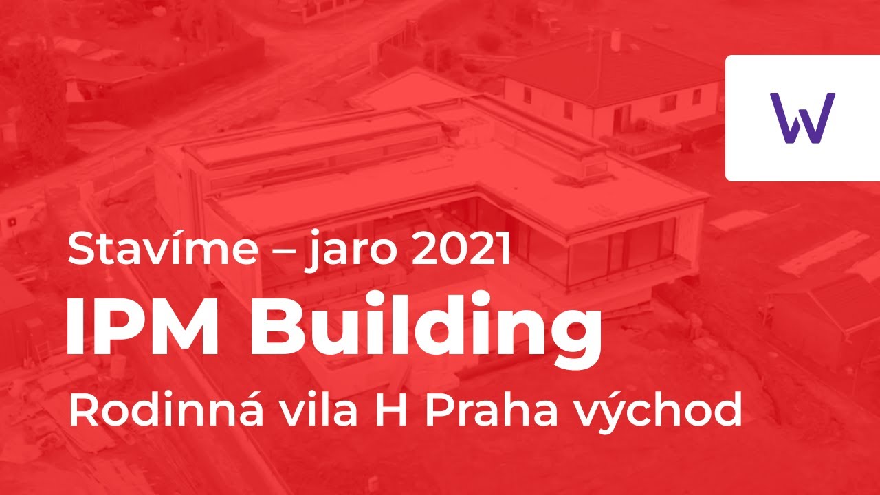 WORKOHOLIX: Video pro IPM Building (Rodinná vila H Praha-východ jaro ...
