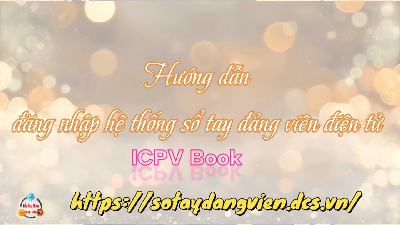 Hướng dẫn đăng nhập hệ thống sổ tay đảng viên điện tử (ICPV Book ...
