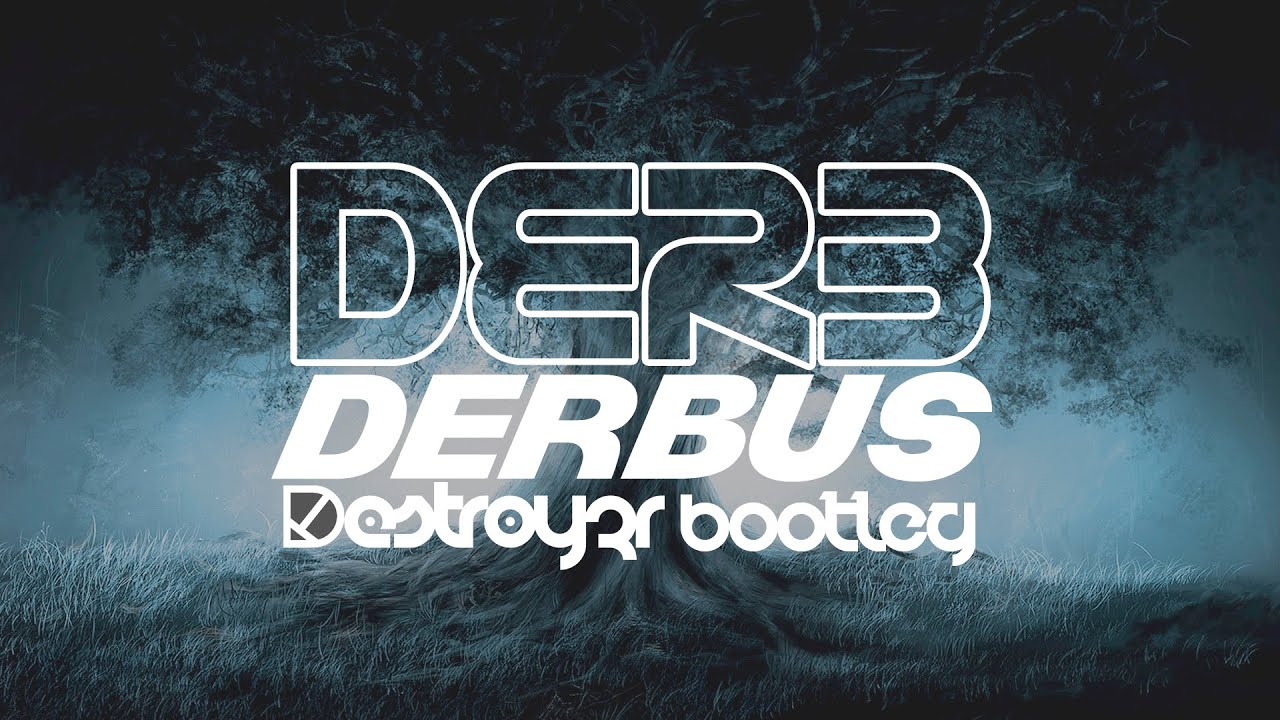 Derb - Derbus (Destroy3r Bootleg) - YouTube