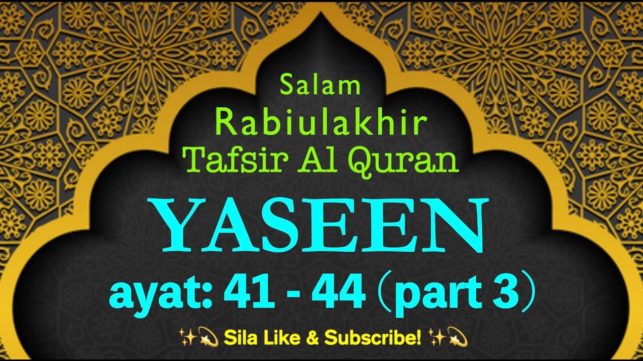 052 YASEEN ayat 41 - 44 (part 3) - YouTube