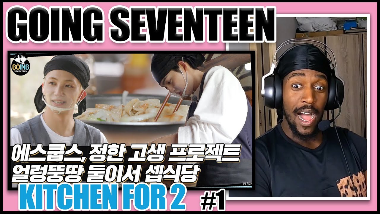 REACTING TO GOING SEVENTEEN EP 33 둘이서 셉식당 #1 SVT’s Kitchen for Two #1 ...