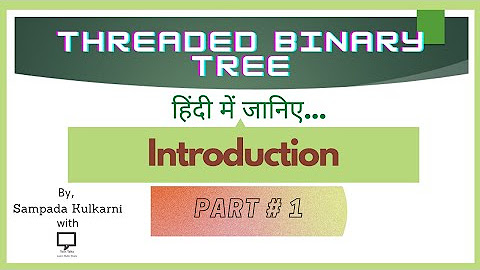 Threaded Binary Tree | Hindi - YouTube