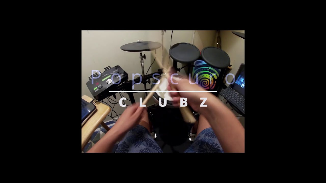 Popscuro - CLUBZ (Drum Cover) - YouTube