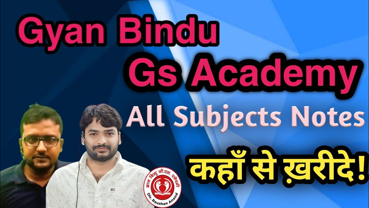 Gyan Bindu Gs Academy All Subjects Class Notes 2023 | Dir-Raushan Anand ...
