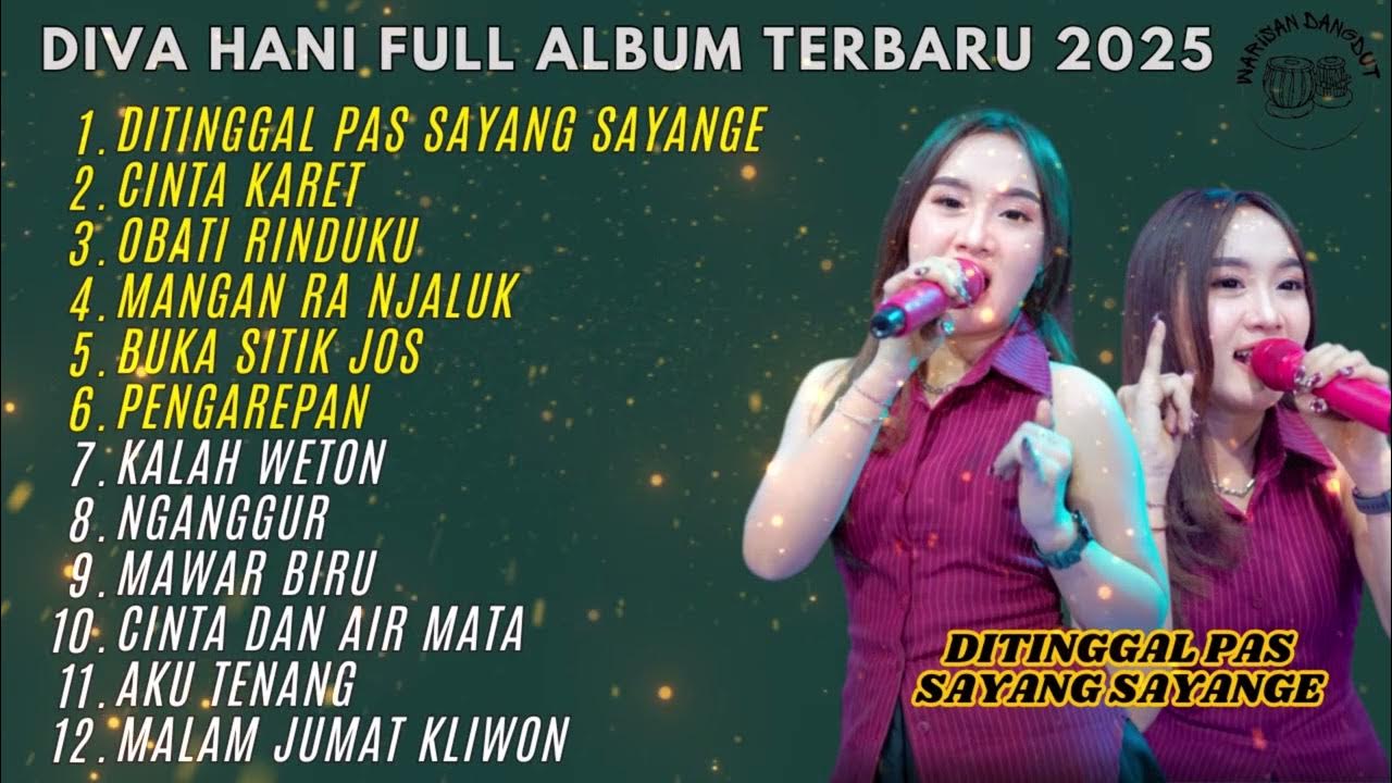 DITINGGAL PAS SAYANG SAYANGE - DIVA HANI FULL ALBUM TERBARU 2025 - YouTube