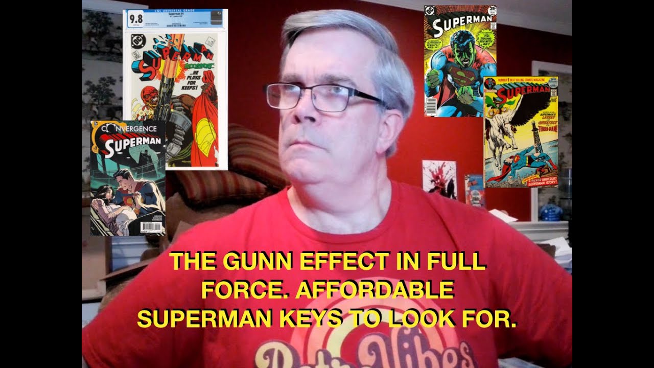 The Gunn Effect in Full Force. Affordable Superman Key Comic Books ...