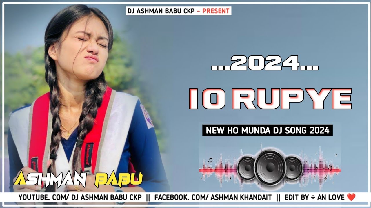 🌸 10 RUPYE NEW HO MUNDA 2k24 || DJ ASHMAN BABU CKP - YouTube