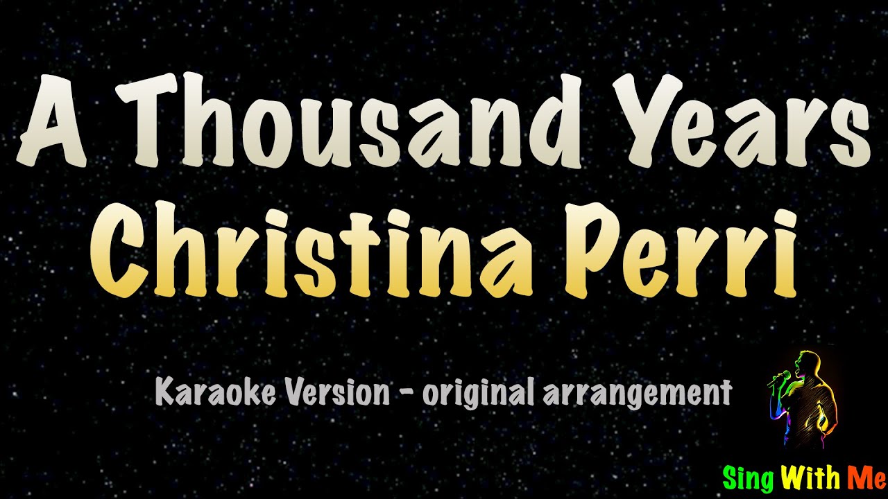 Christina Perri - A Thousand Years (New Karaoke Version) - YouTube