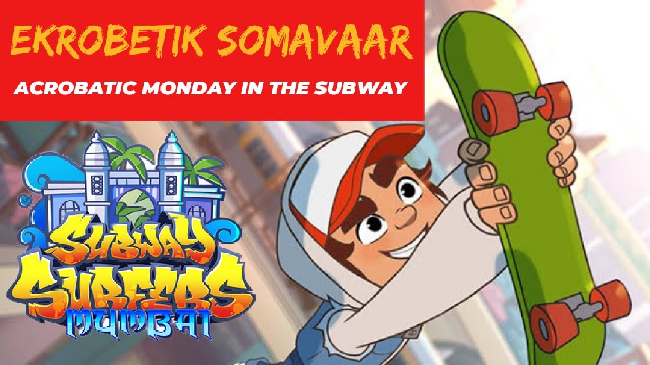 EKROBETIK SOMAVAAR | ACROBATIC MONDAY IN THE SUBWAY | SUBWAY SURFERS ...