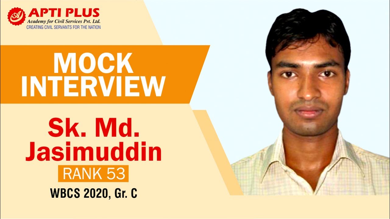 SK MD JASIMUDDIN || RANK -53 {Group-c} || MOCK INTERVIEW || APTIPLUS - YouTube