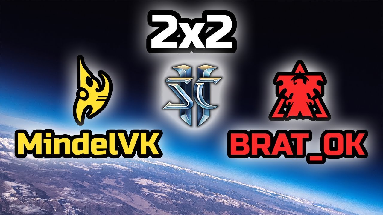 2x2 с BRAT_OK И ШОУМАТЧ VS DOLAN! | Стрим от MindelVK по StarCraft 2 ...