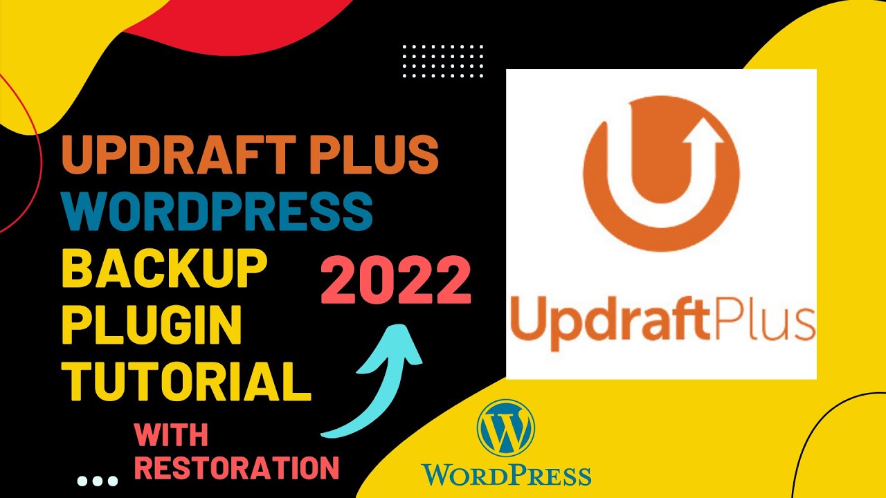 Updraftplus Wordpress Backup Plugin Tutorial How To Backup And Restore