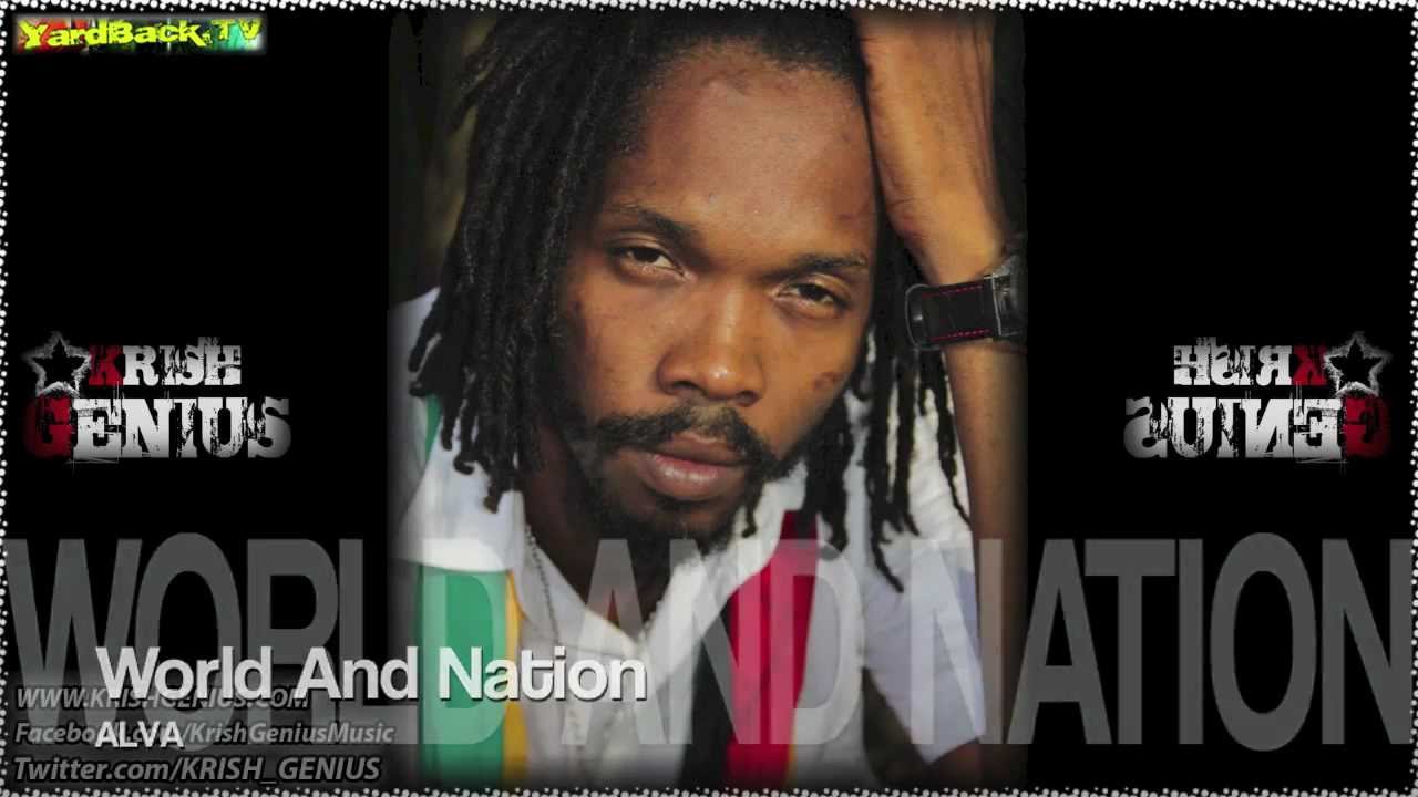 Alva - World And Nation [Real Life Riddim] Nov 2012 - YouTube