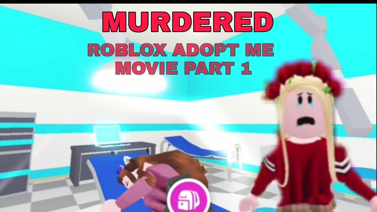 MURDERED PART 1 (roblox adopt me MOVIE)by Pinkrose - YouTube