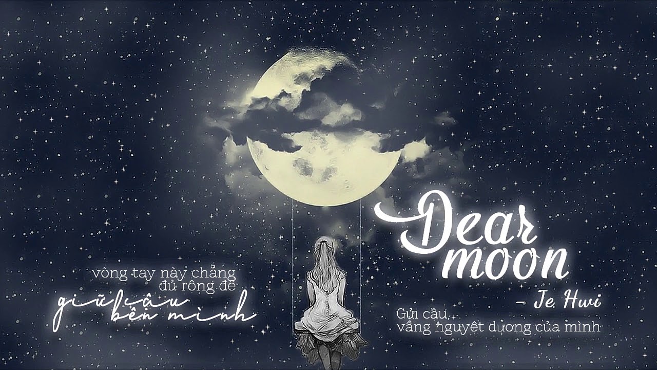 « Vietsub » Dear Moon ♪ Je Hwi (lyrics by IU) - YouTube