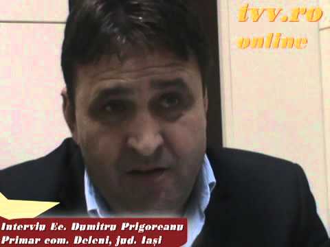 Deleni - Iasi - Interviu primar Dumitru Prigoreanu - YouTube