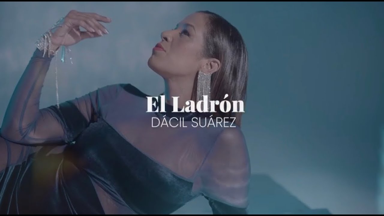 El Ladrón - Dácil Suárez - YouTube