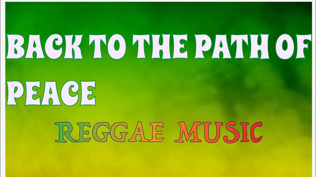 Back to the Patch of Peace - top reggae - YouTube