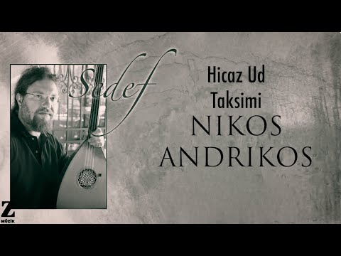 Nikos Andrikos - Hicaz Ud Taksimi I Sedef © 2017 Z Müzik