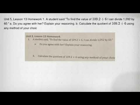 Unit 5, Lesson 13 Homework 1. A student said "To find the value of 109.2div 6 I can divide 1,092 ...