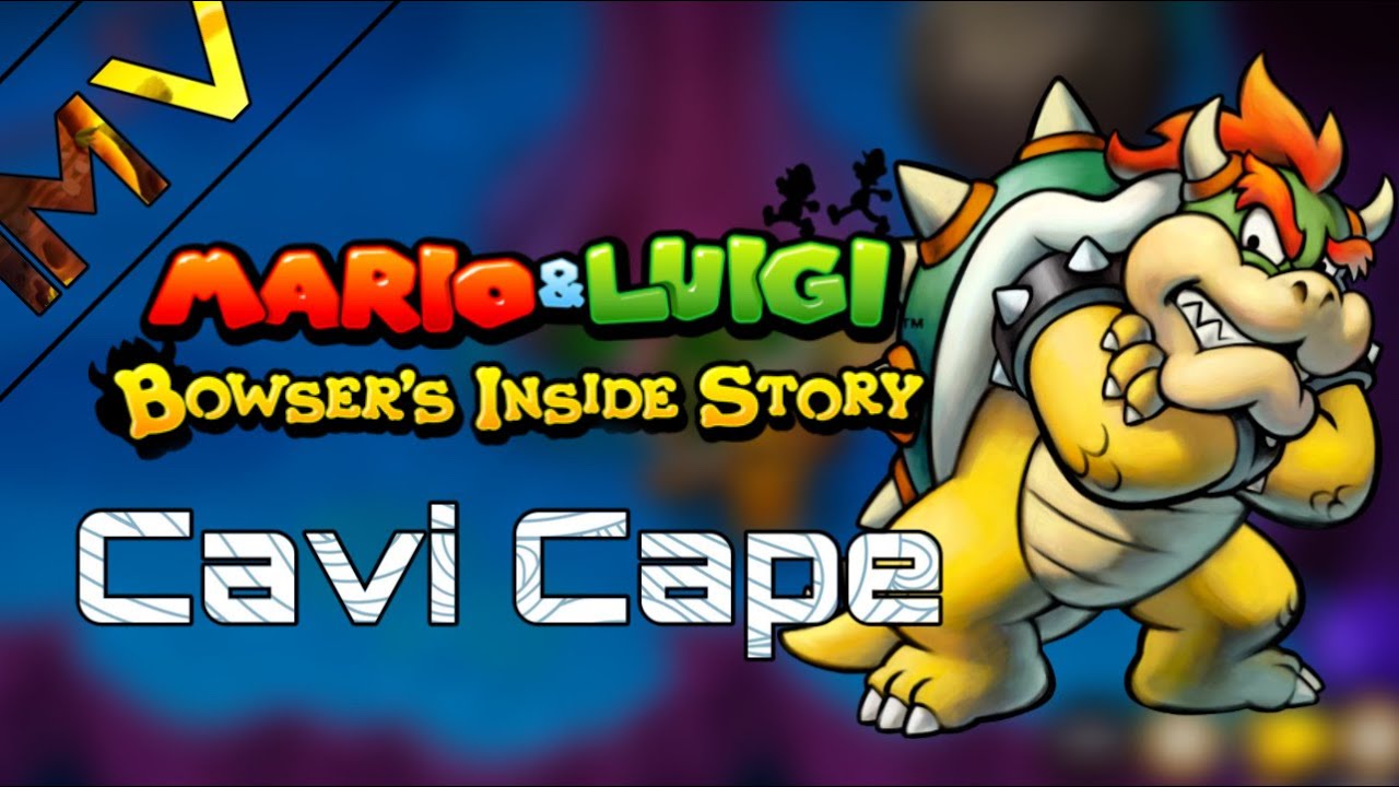 Mario & Luigi: Bowser's Inside Story - Cavi Cape In My Voice - YouTube