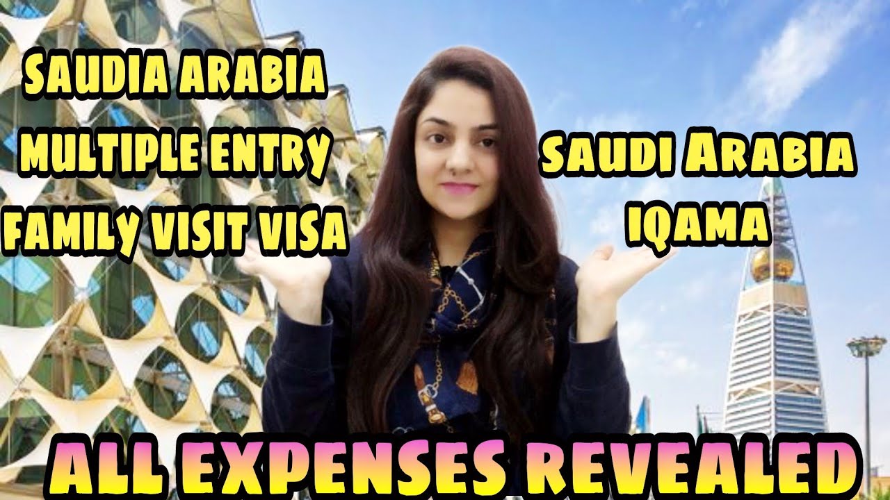 Saudi Multiple Entry Family Visit Visa Or Saudi Iqama | Our Expense on ...