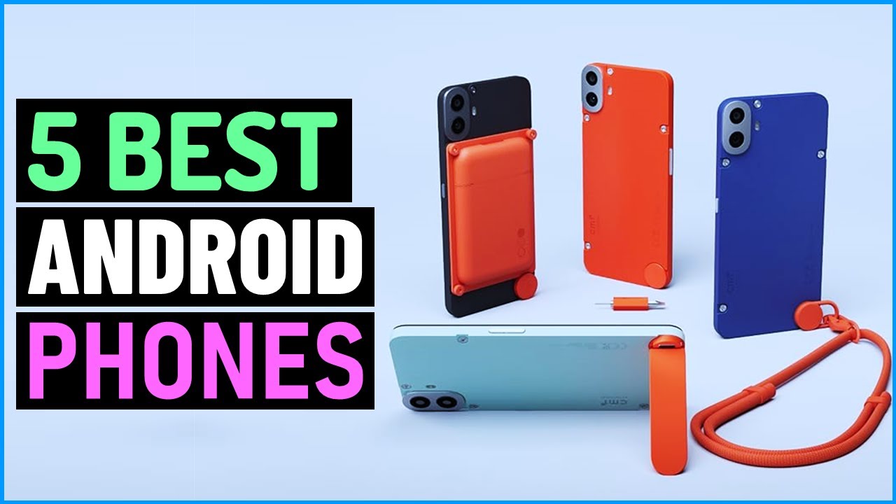 [TOP 5] Best Android Phones 2025 - Best New Android Smartphone in 2025 ...