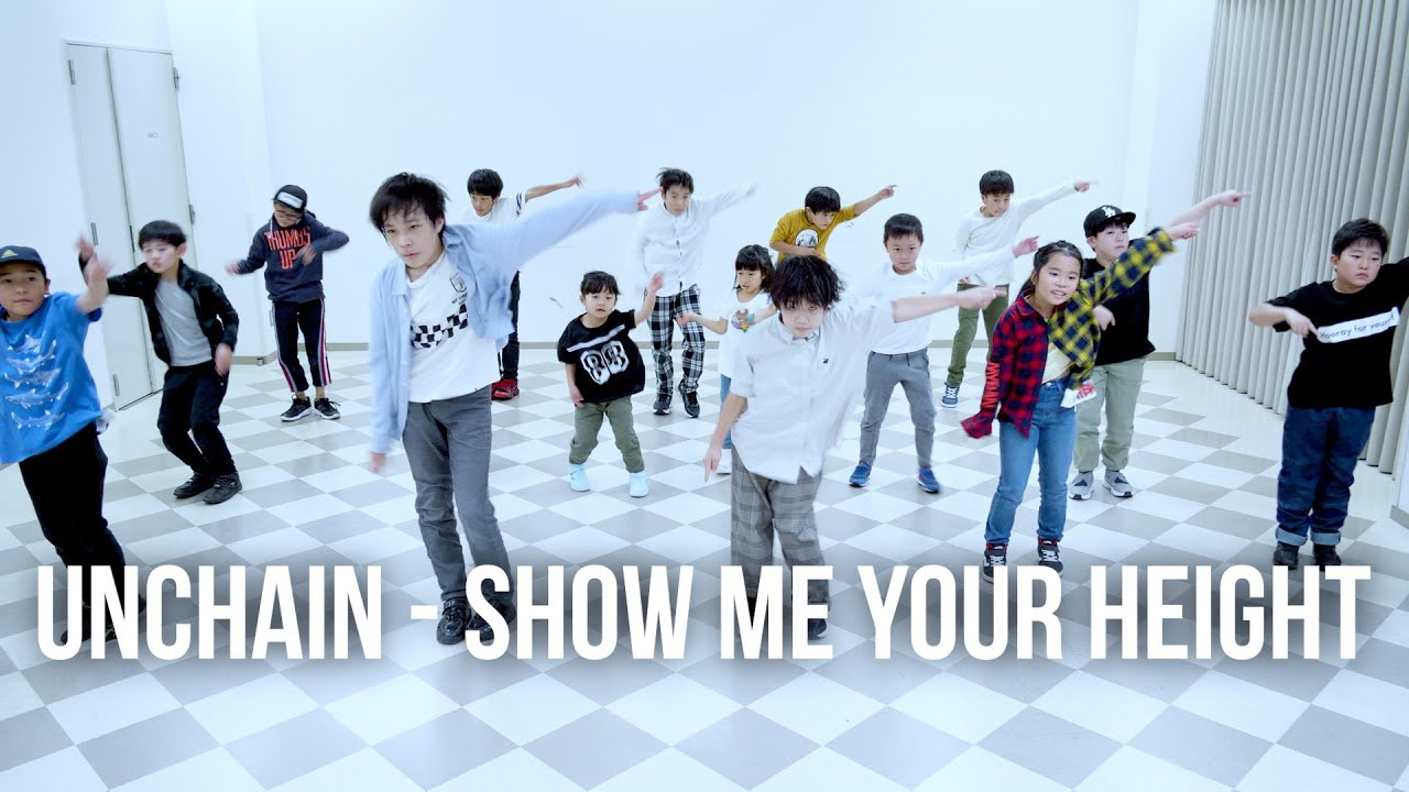 UNCHAIN - SHOW ME YOUR HEIGHT / Dance perfomance - YouTube