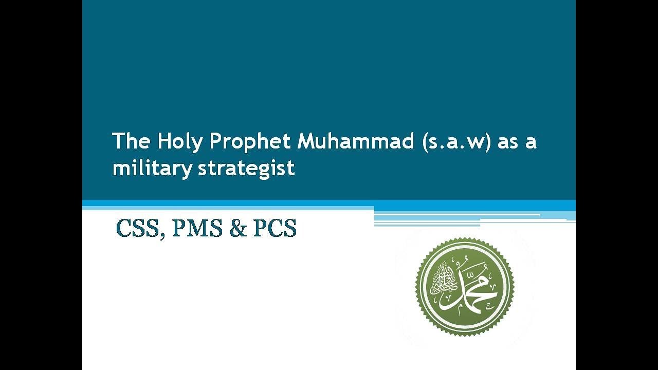 Tthe Prophet Muhammad (PBUH) as Role Model for Military Strategist ...