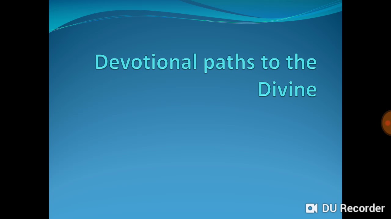 Devotional paths to the divine - YouTube