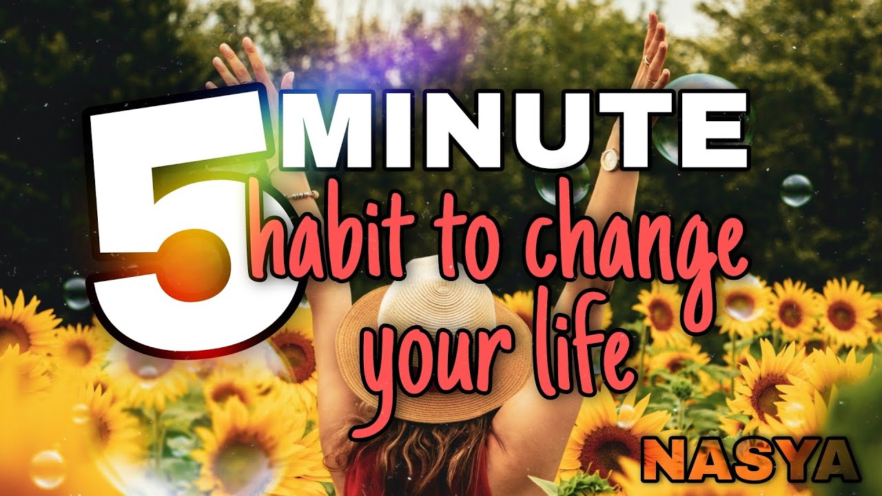 The 5-MINUTE habit that will change YOUR life (Neuroscientific Method ...