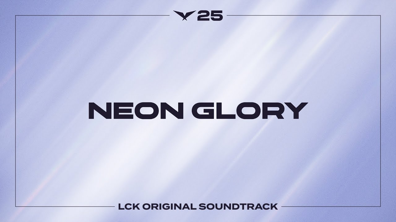 Neon Glory [Saturday Showdown 오프닝] | LCK Music - YouTube
