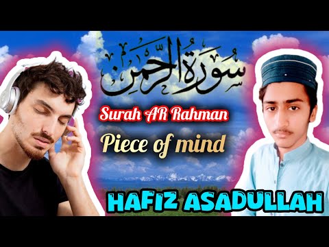 SURAH RAHMAN BY HAFIZ ASADULLAH I TELWAT E QURAN I SURAH RAHMAN I سورۃالرحمٰن