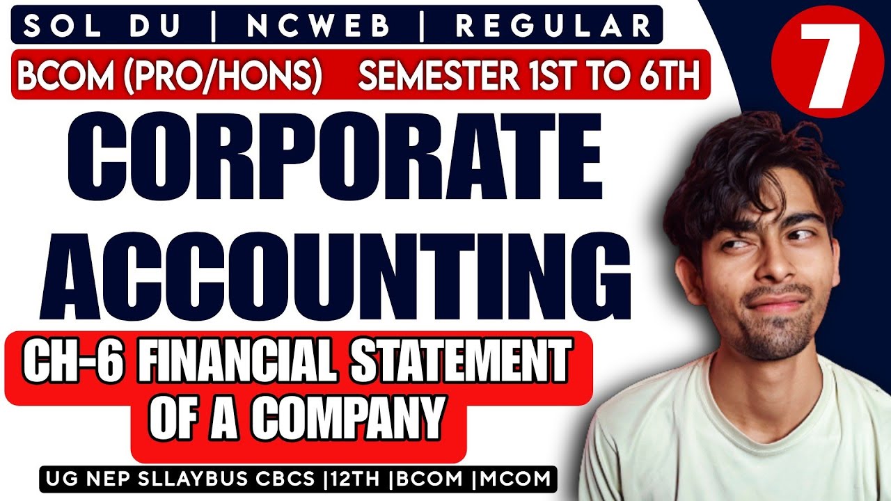 Bcom(P/H) Unit 2| CH-6 Financial statements of a Company |Corporate ...