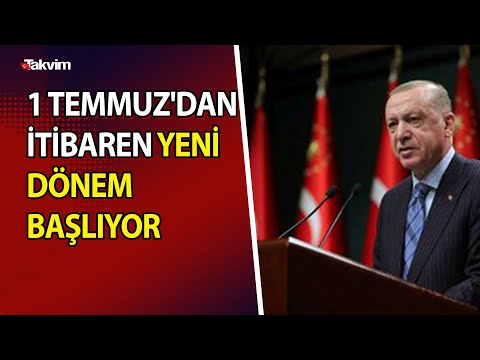 Başkan Erdoğan: 1 Temmuz'dan itibaren tüm sokağa çıkma yasakları kalkıyor!