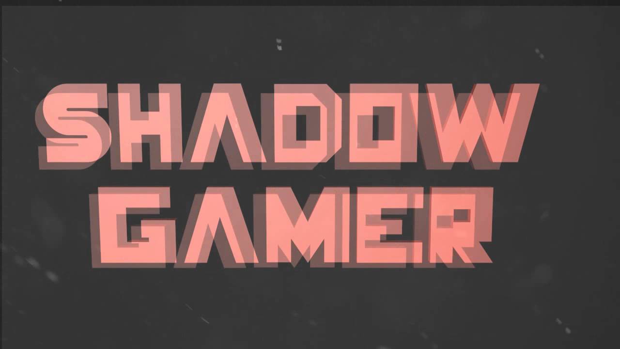 Intro do Shadow Gamer #1 - YouTube