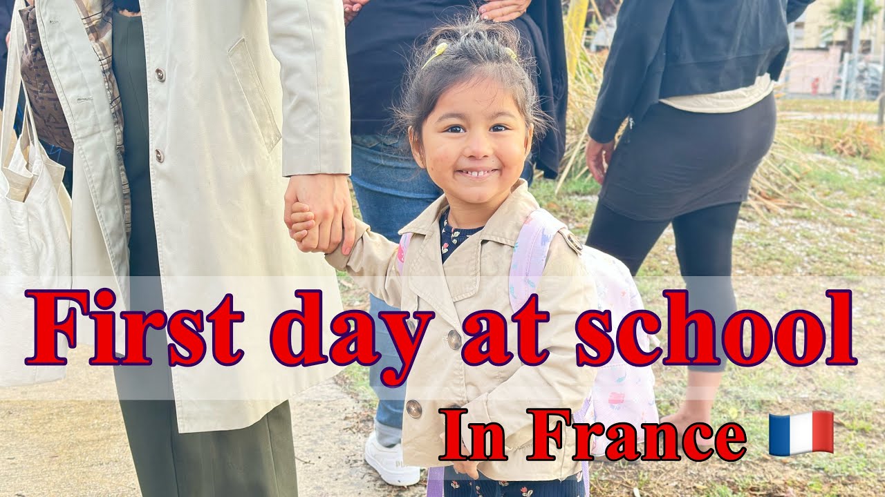 A Big Day: My Daughter’s First School Day in France |Exolife 360 தமிழ் ...