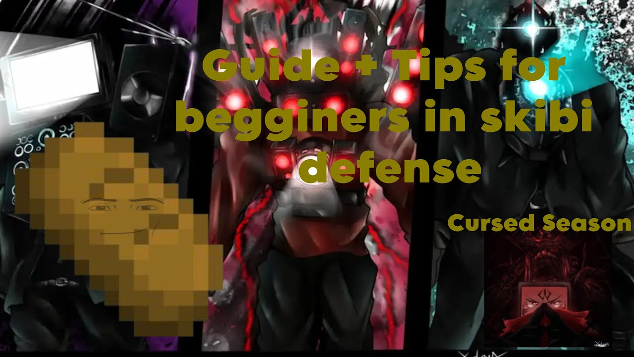 Tips and Guide for begginers ( Skibi Defense [CURSED SEASON] ) - YouTube