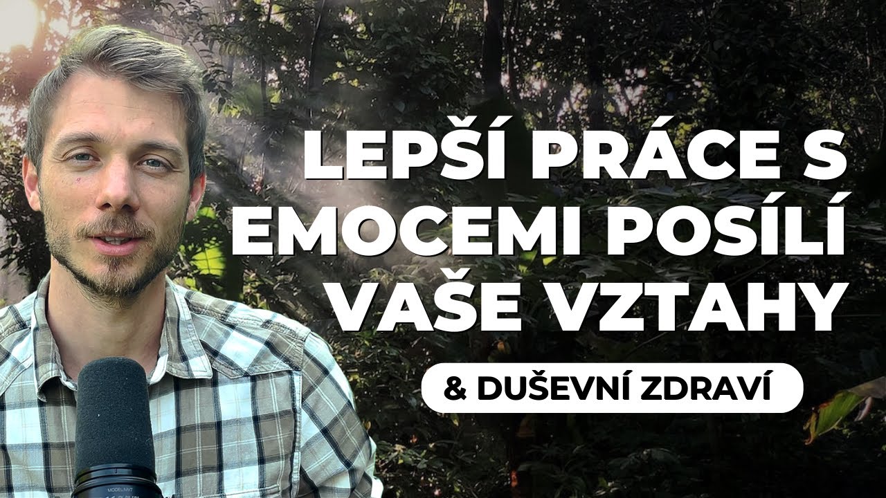 Práce s emocemi zlepší vaše vztahy, rozhodování i duševní zdraví (Marek ...
