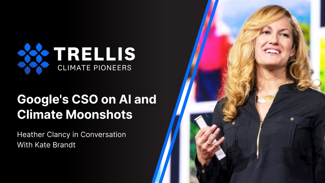 Google's CSO on AI and Climate Moonshots | Climate Pioneers - YouTube