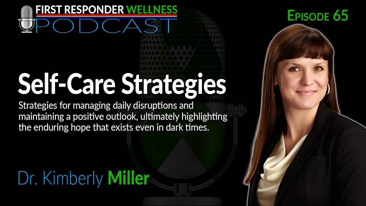 65 - Self-Care Strategies with Dr. Kimberly Miller - YouTube