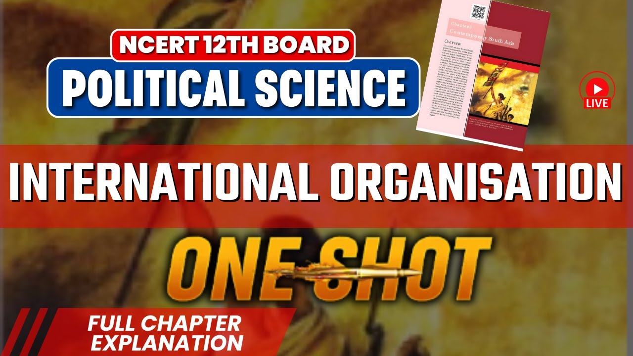 NCERT Class 12th INTERNATIONAL ORGANISATION One Shot |Class 12 ...