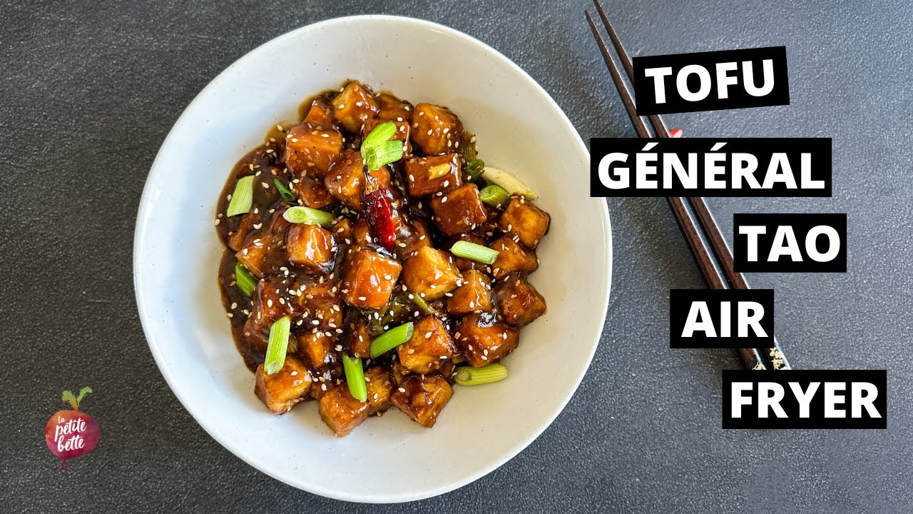 TOFU GÉNÉRAL TAO 😋 AIR FRYER - YouTube