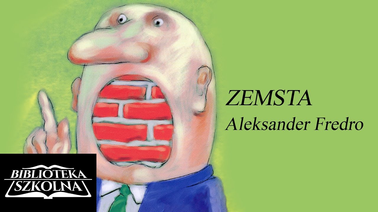 21. Aleksander Fredro - Zemsta - Akt 3, Scena 4 | Audiobook PL - YouTube