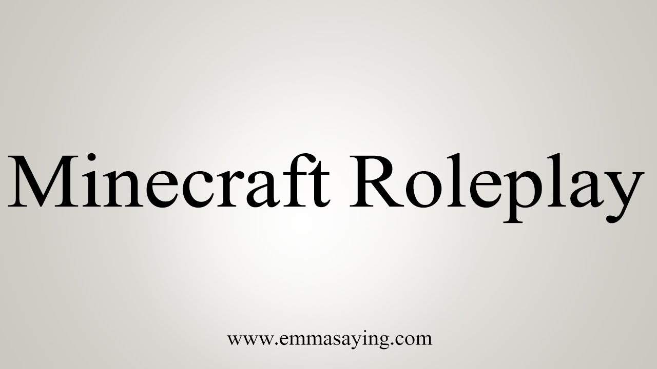 How To Say Minecraft Roleplay - YouTube