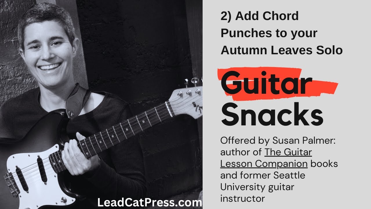 Guitar Snacks | Add Chord Punches to Autumn Leaves Solo | LeadCatPress ...