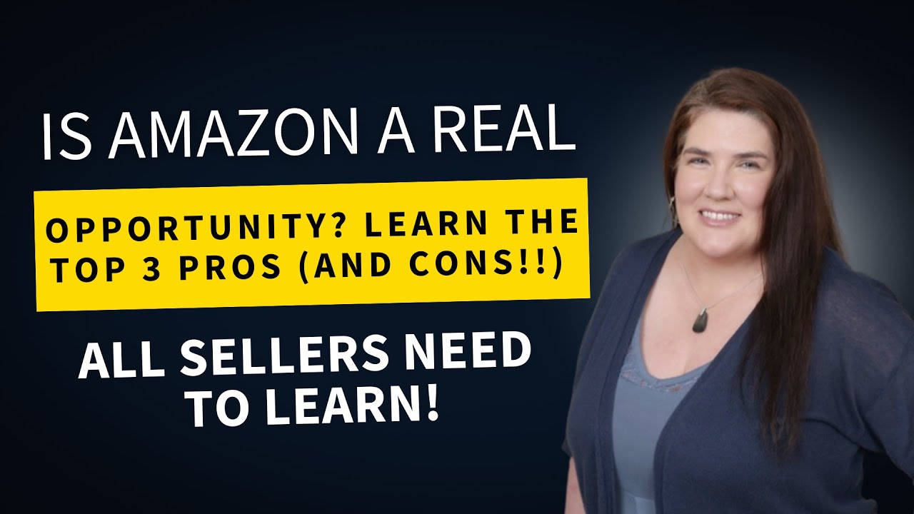 Is Amazon A Real Opportunity? Learn The Top 3 PROs (and CONs!!) All ...