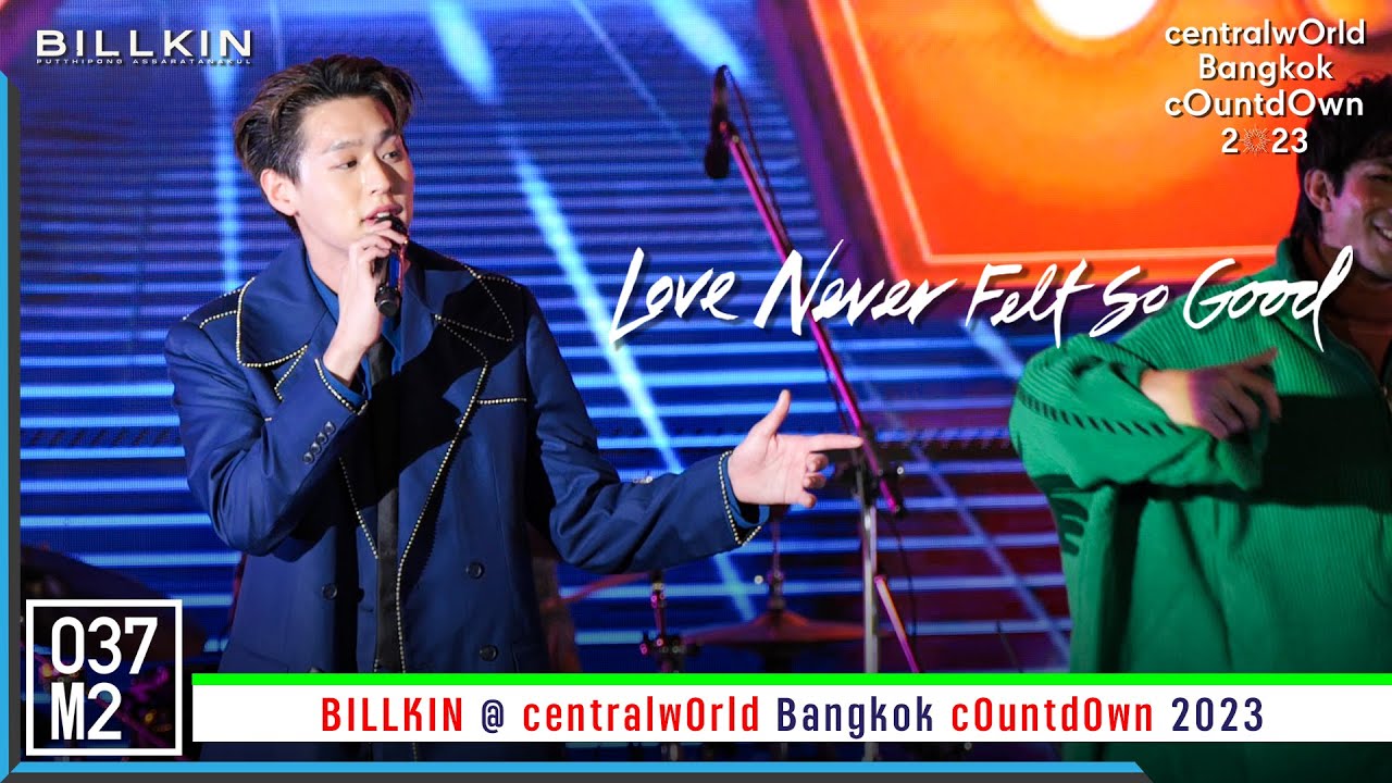 Billkin - Love Never Felt So Good @ centralwOrld Bangkok cOuntdOwn 2023 ...