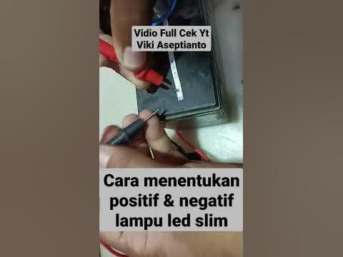 Cara menentukan Positif & Negatif Lampu Led - YouTube